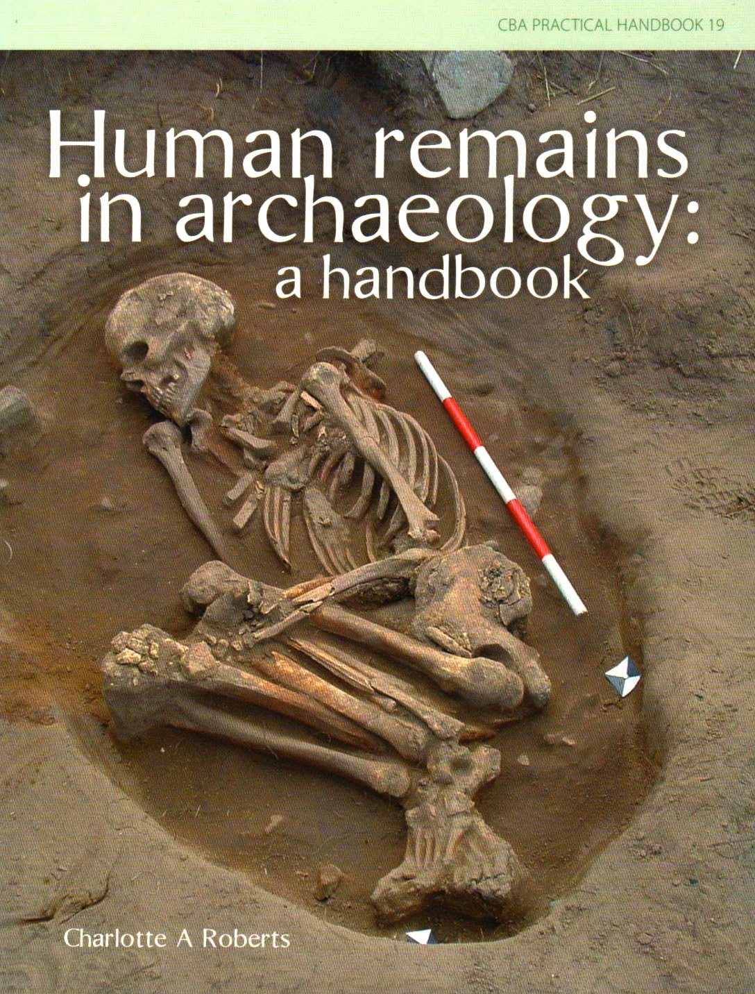 Amazon.com: Human Remains in Archaeology: a Handbook (CBA Practical ...