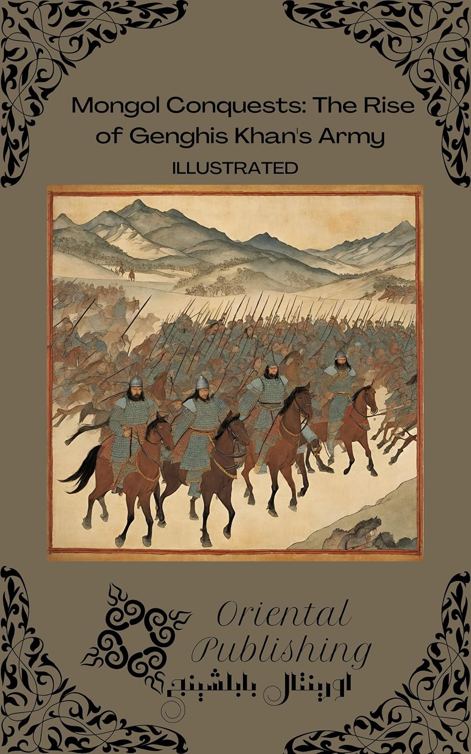 Mongol Conquests The Rise of Genghis Khan's Army eBook : Publishing ...