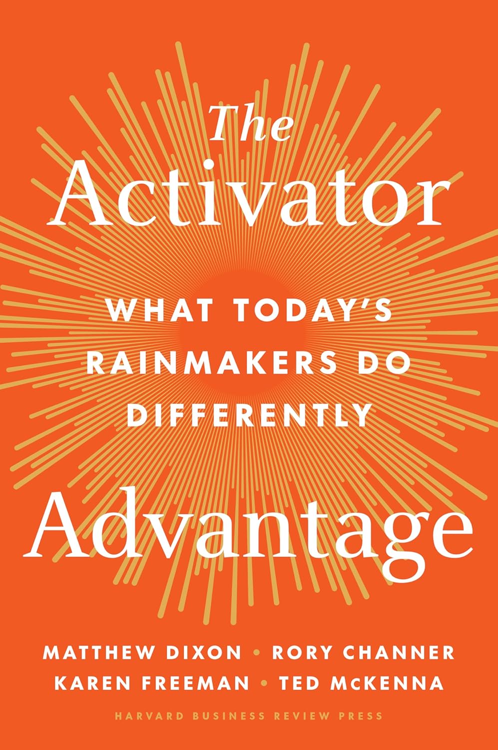 Amazon.com: The Activator Advantage: What Today's Rainmakers Do ...