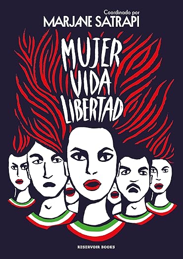 Mujer Vida Libertad (Reservoir Gráfica) : Satrapi, Marjane, Mayor Ortega, Carlos: Amazon.es: Libros