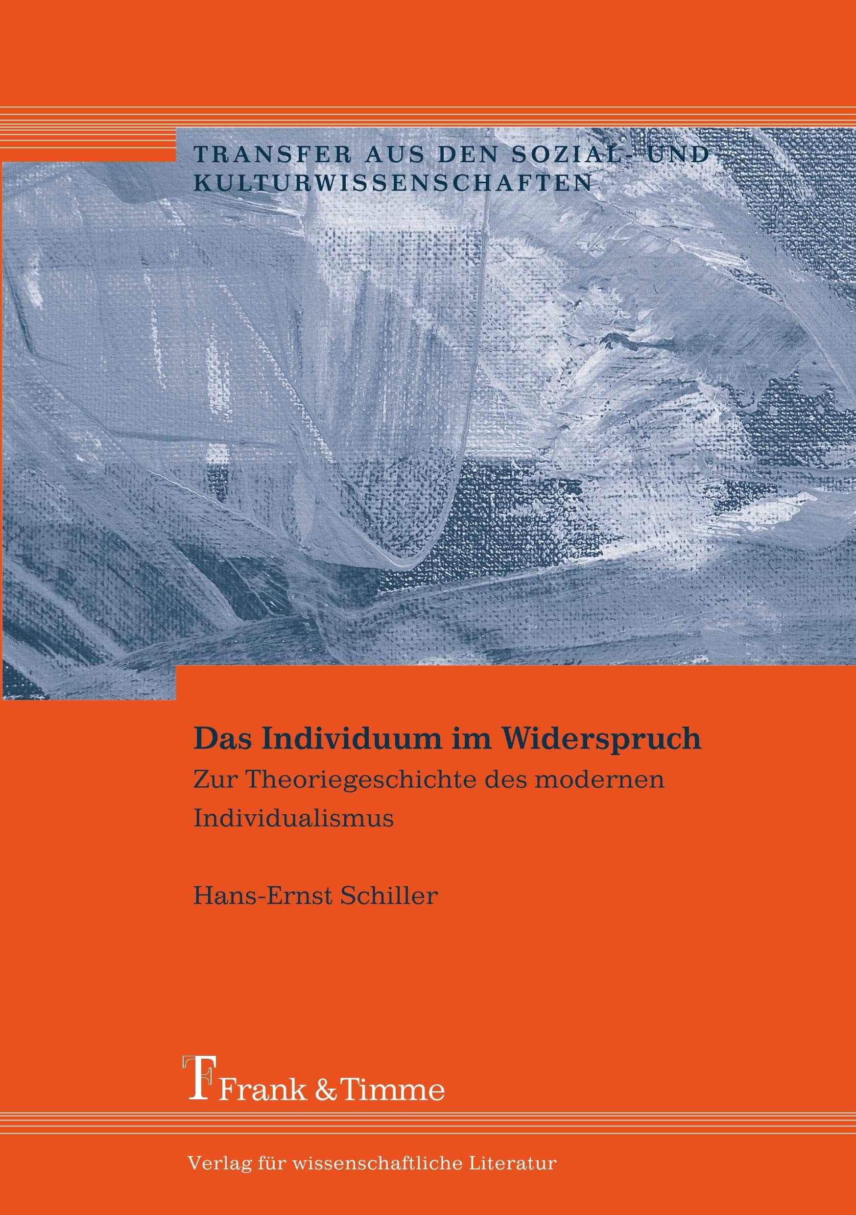 Das Individuum im Widerspruch: Zur Theoriegeschichte des modernen ...