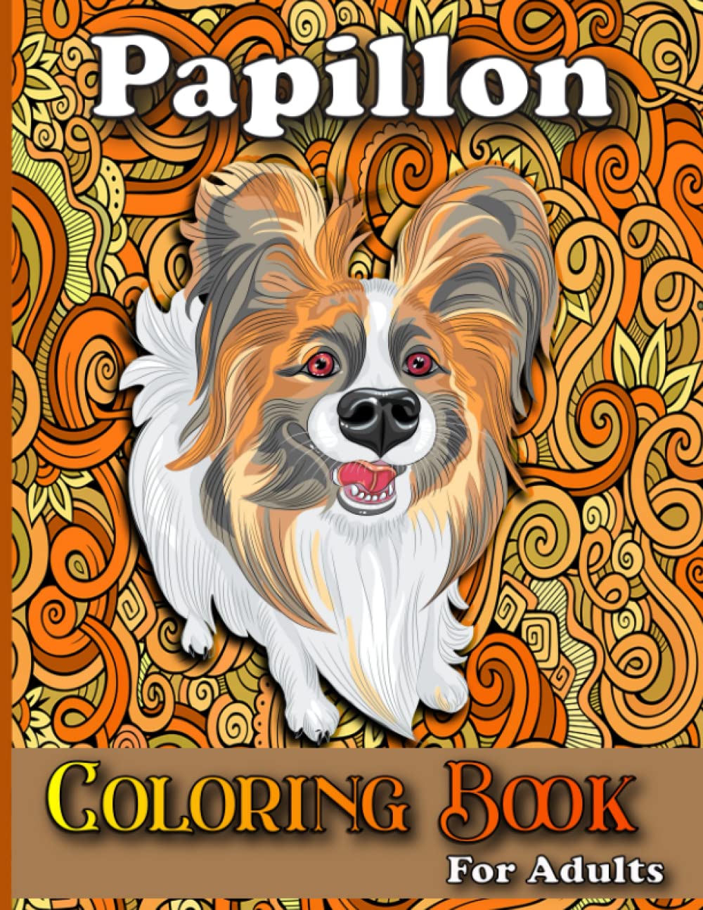 Papillon Coloring Book For Adults: Cute 40 Coloring Pages for Papillon ...