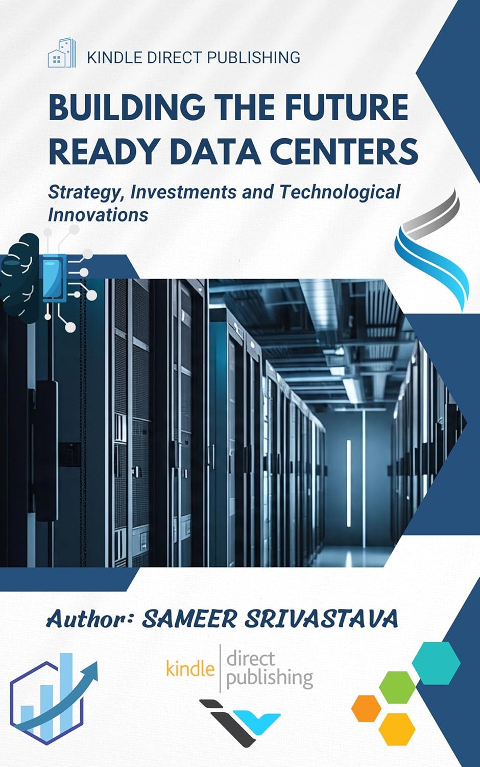 Building the Future Ready Data Centers: Strategy, Investments and Technological Innovations ...
