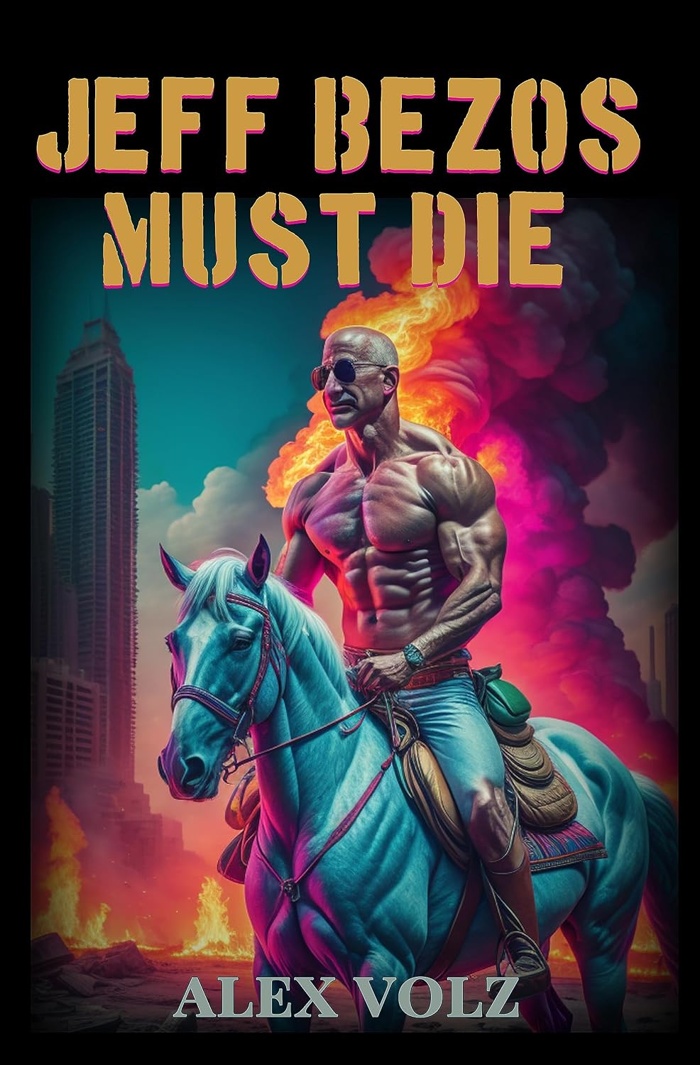 Jeff Bezos Must Die - Kindle edition by Volz, Alex. Literature ...