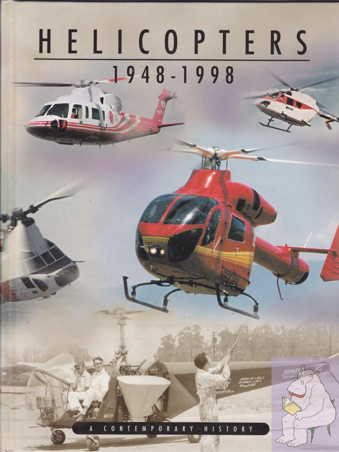 Helicopters, 1948-1998 : A Contemporary History: Frank G. McGuire ...