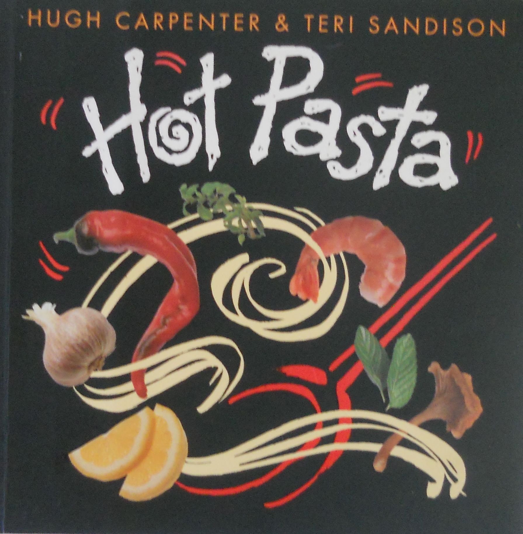 Hot Pasta: Carpenter, Hugh, Sandison, Teri: 9780898158571: Amazon.com ...