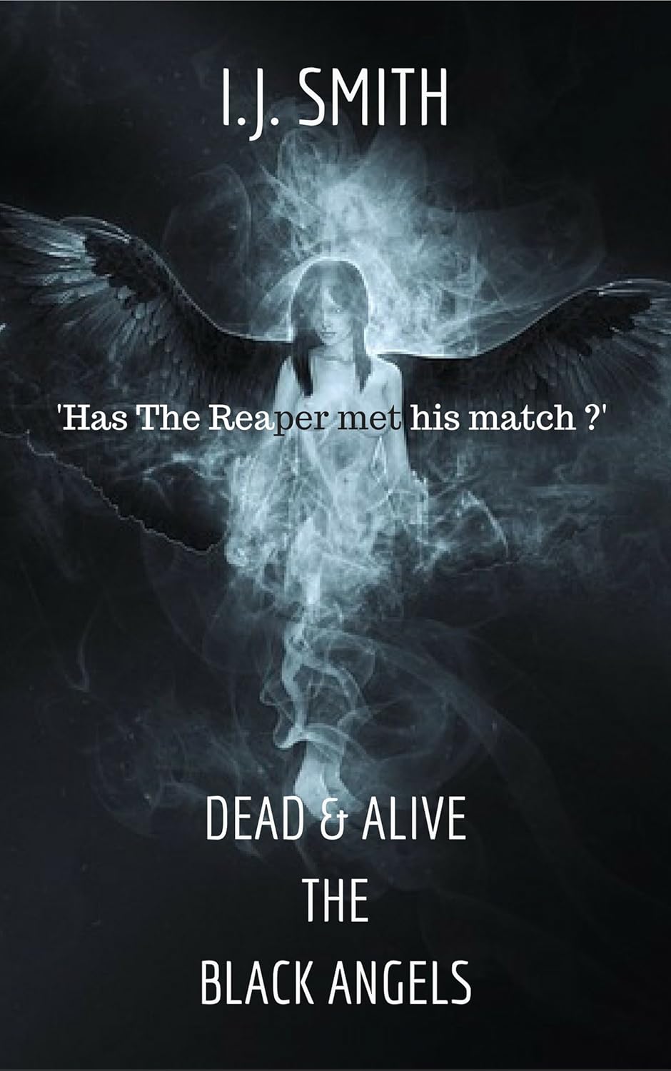 Amazon.com: Dead & Alive The Black Angels: Book 6 eBook : Smith, I.J ...