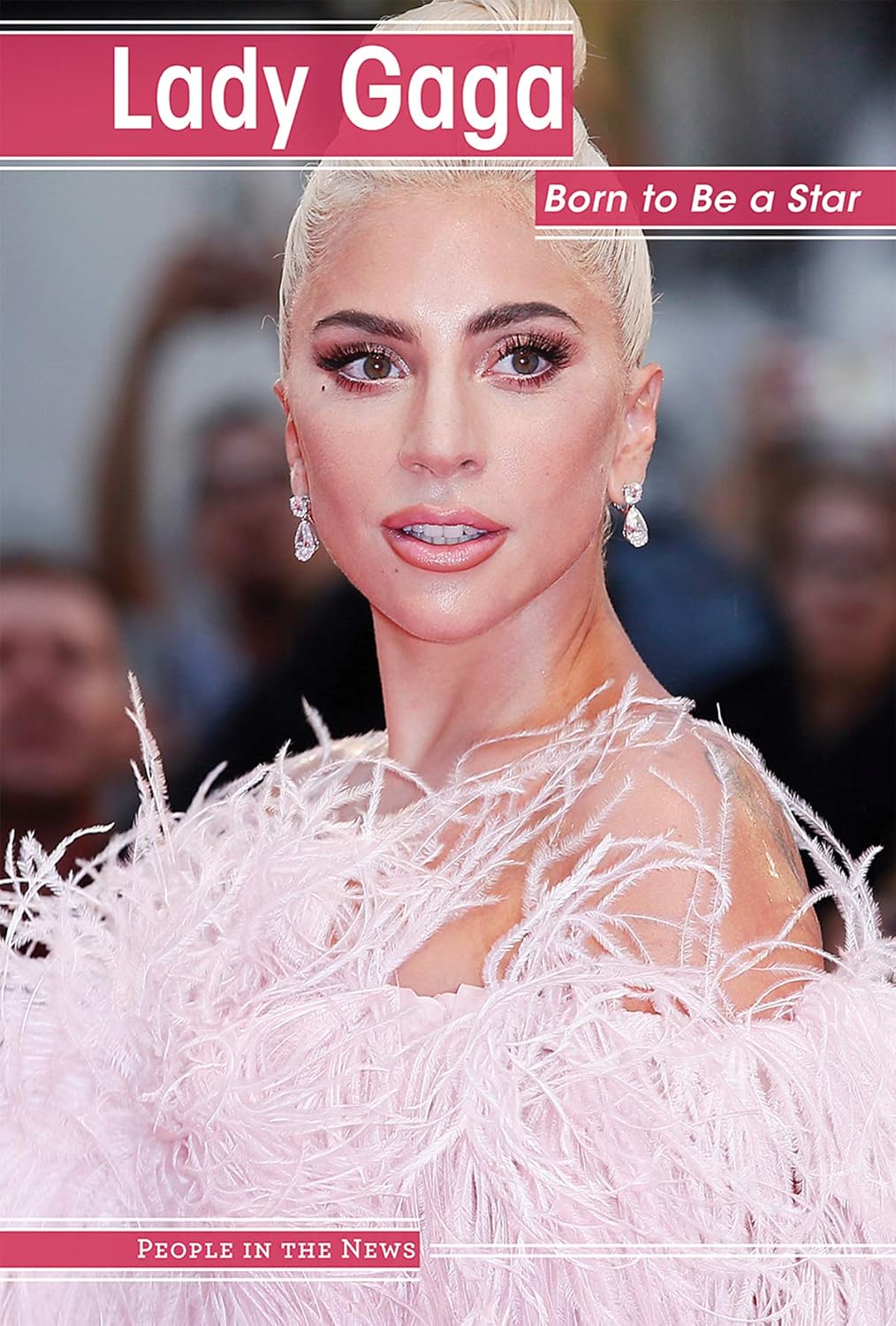 Amazon.com: Lady Gaga: Born to Be a Star (People in the News ...