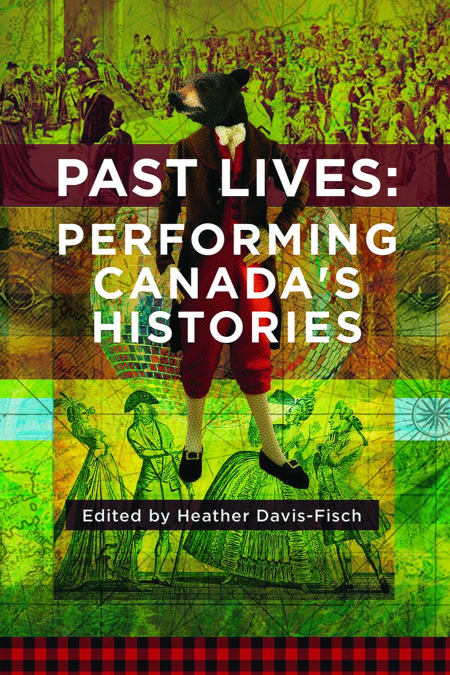 Amazon.com: Past Lives: Performing Canada's Histories: 9781770917767 ...