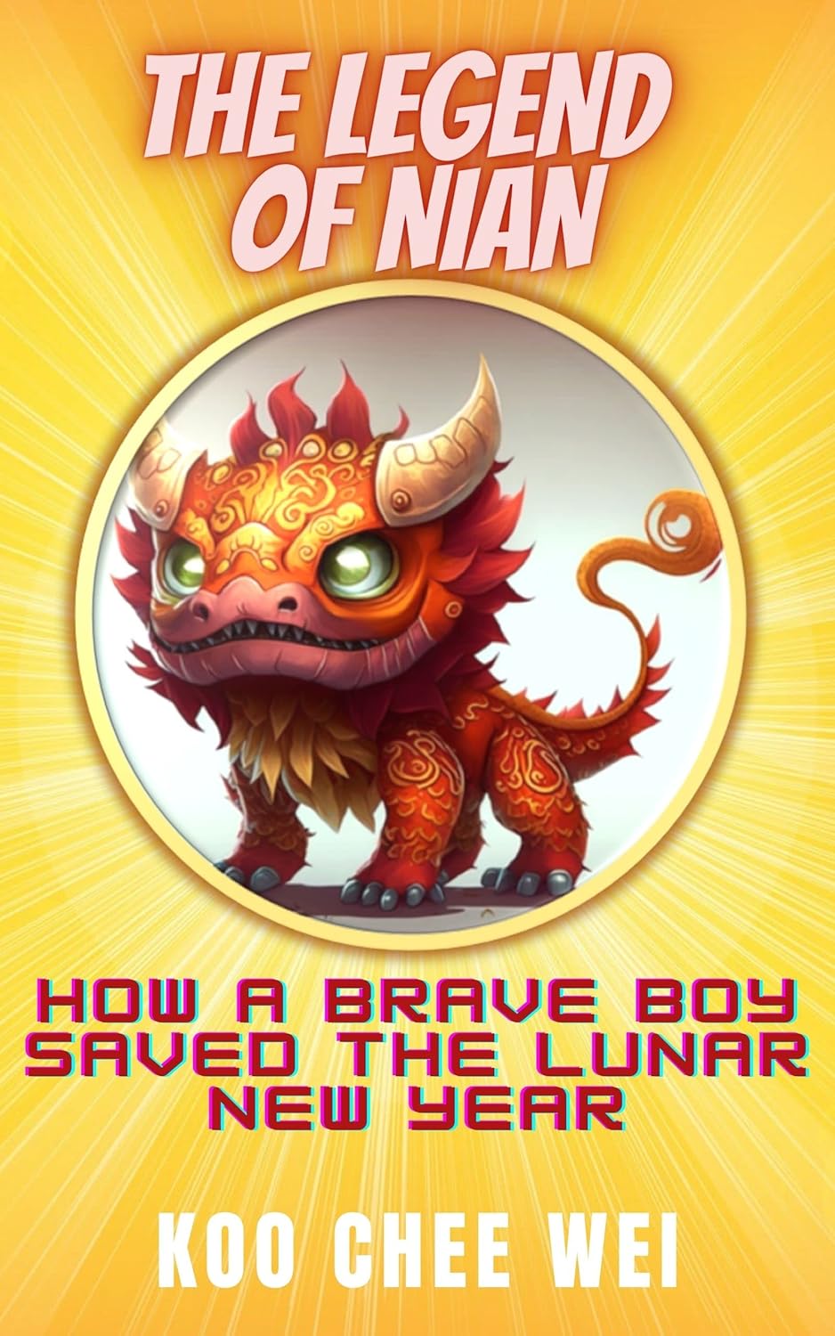 Amazon.com: The Legend of Nian: How a Brave Boy Saved the Lunar New ...