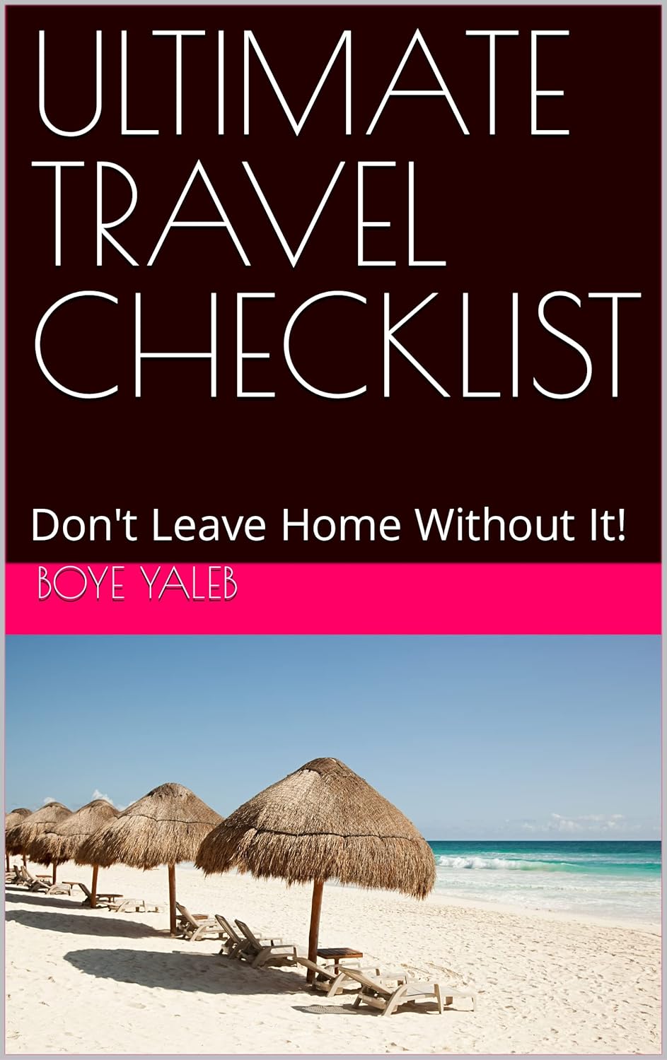 Amazon.com: ULTIMATE TRAVEL CHECKLIST: Don't Leave Home Without It ...