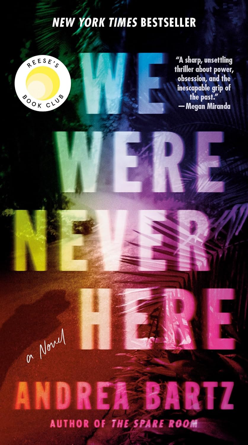We Were Never Here: Reese's Book Club: A Novel: Bartz, Andrea ...