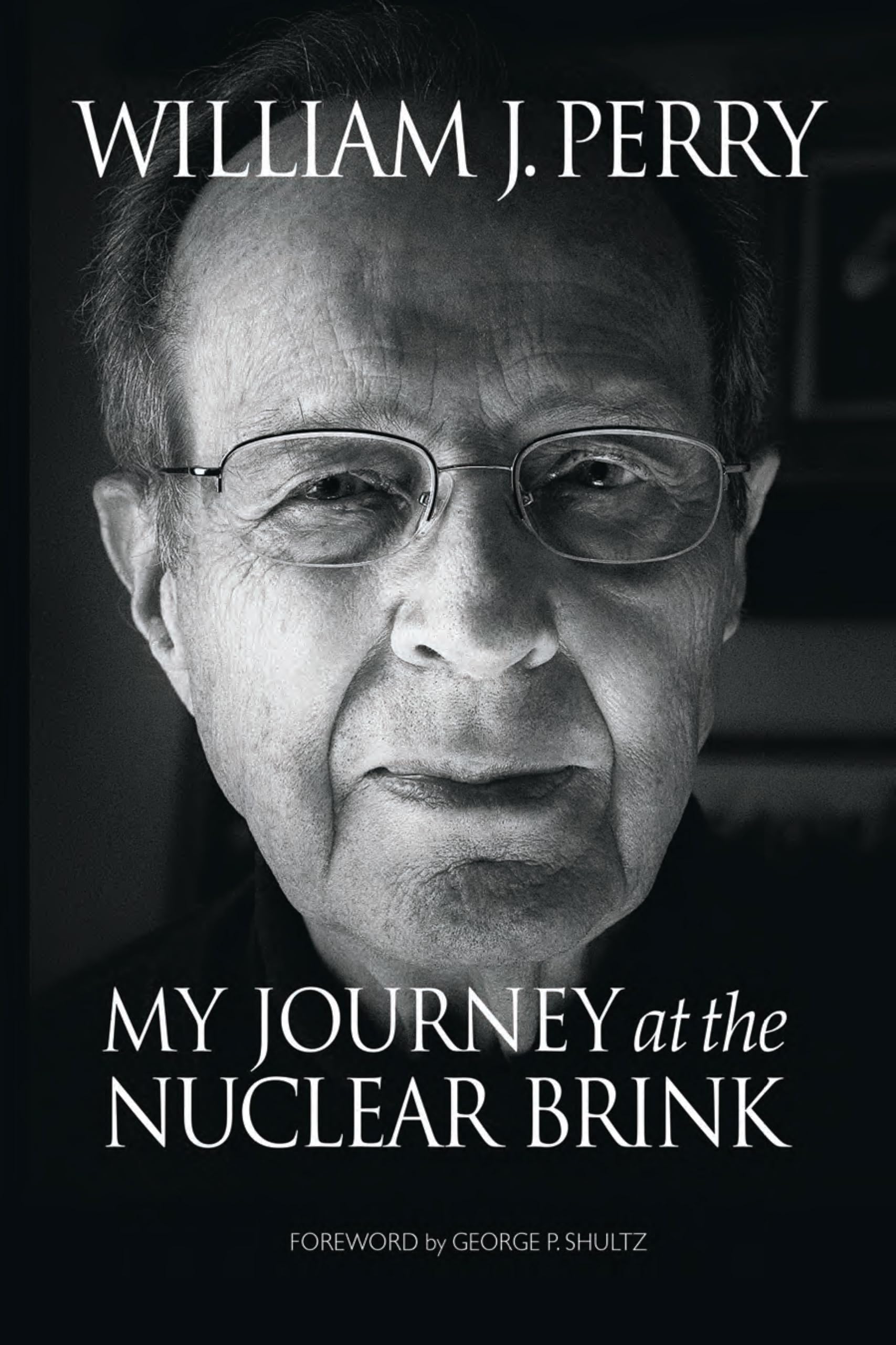 My Journey at the Nuclear Brink: Perry, William J.: 9780804797122 ...