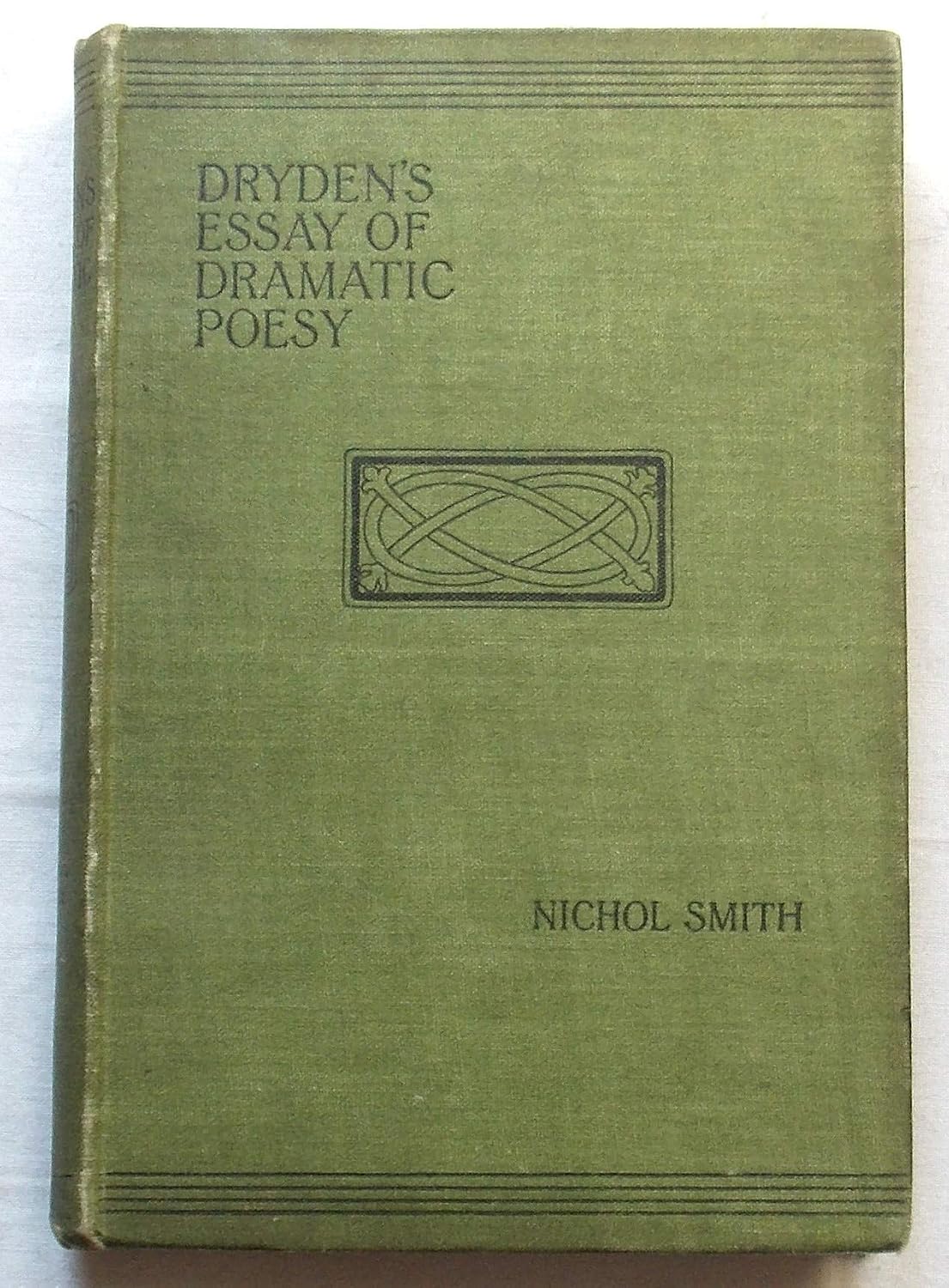 'DRYDEN'S ESSAY OF DRAMATIC POESY, EDITED WITH INTRODUCTION AND NOTES ...