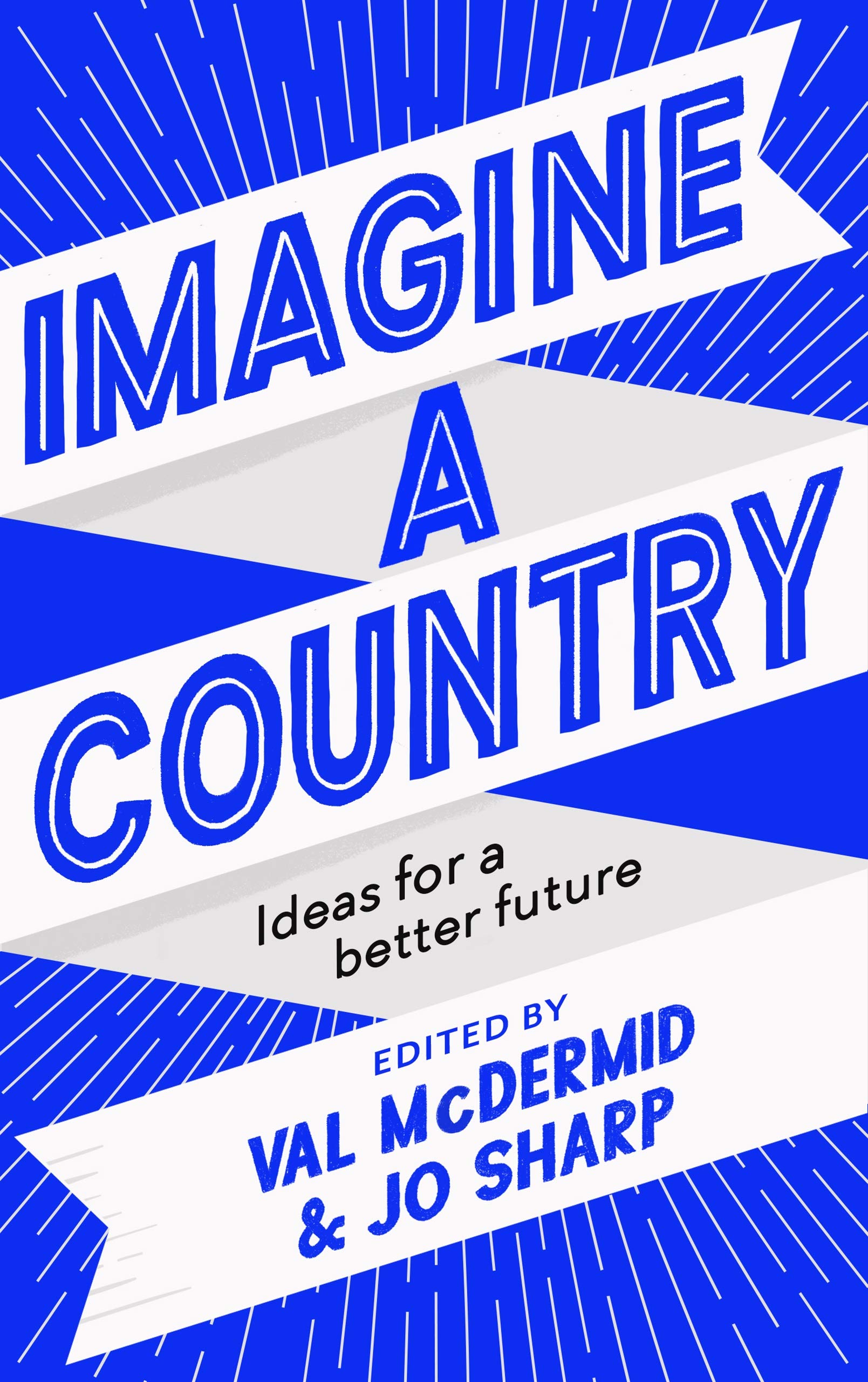 Imagine A Country: Ideas for a Better Future: Amazon.co.uk: McDermid ...