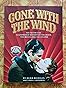 Gone With the Wind: The Definitive Illustrated History of the Book, the ...