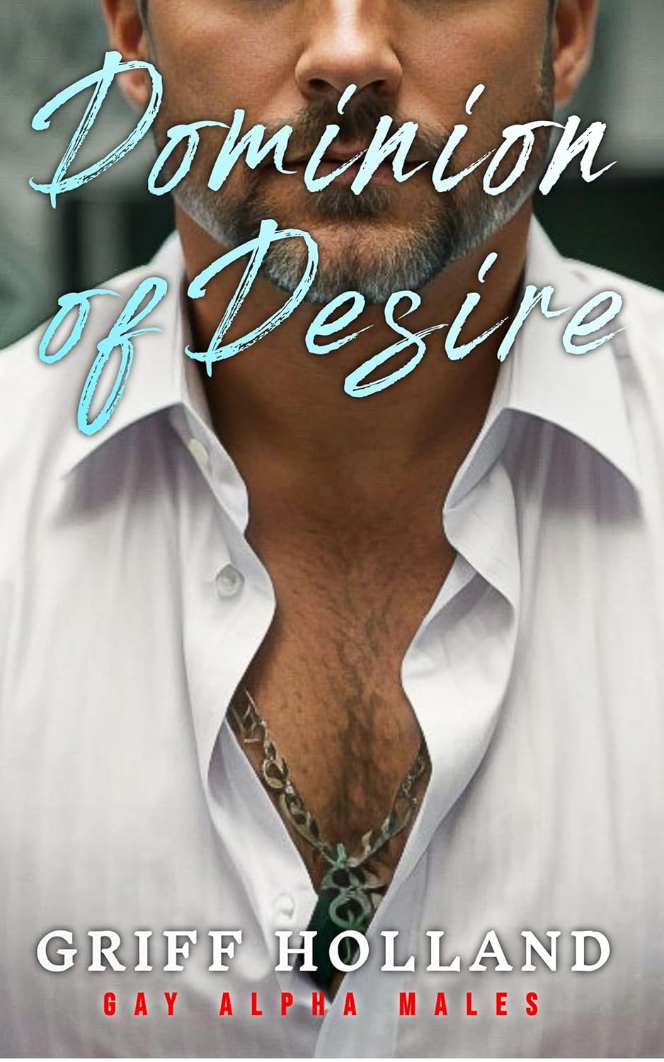 Dominion of Desire: Gay Alpha Males (Alpha Gay Men Book 5) - Kindle ...