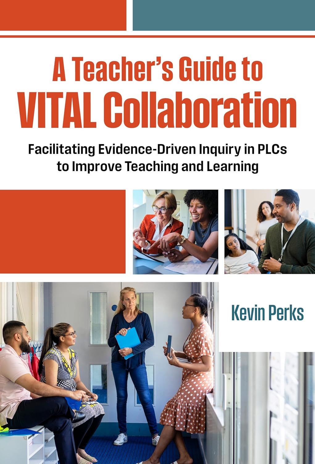 Amazon.com: A Teacher's Guide to VITAL Collaboration: Facilitating Evidence-Driven Inquiry in ...