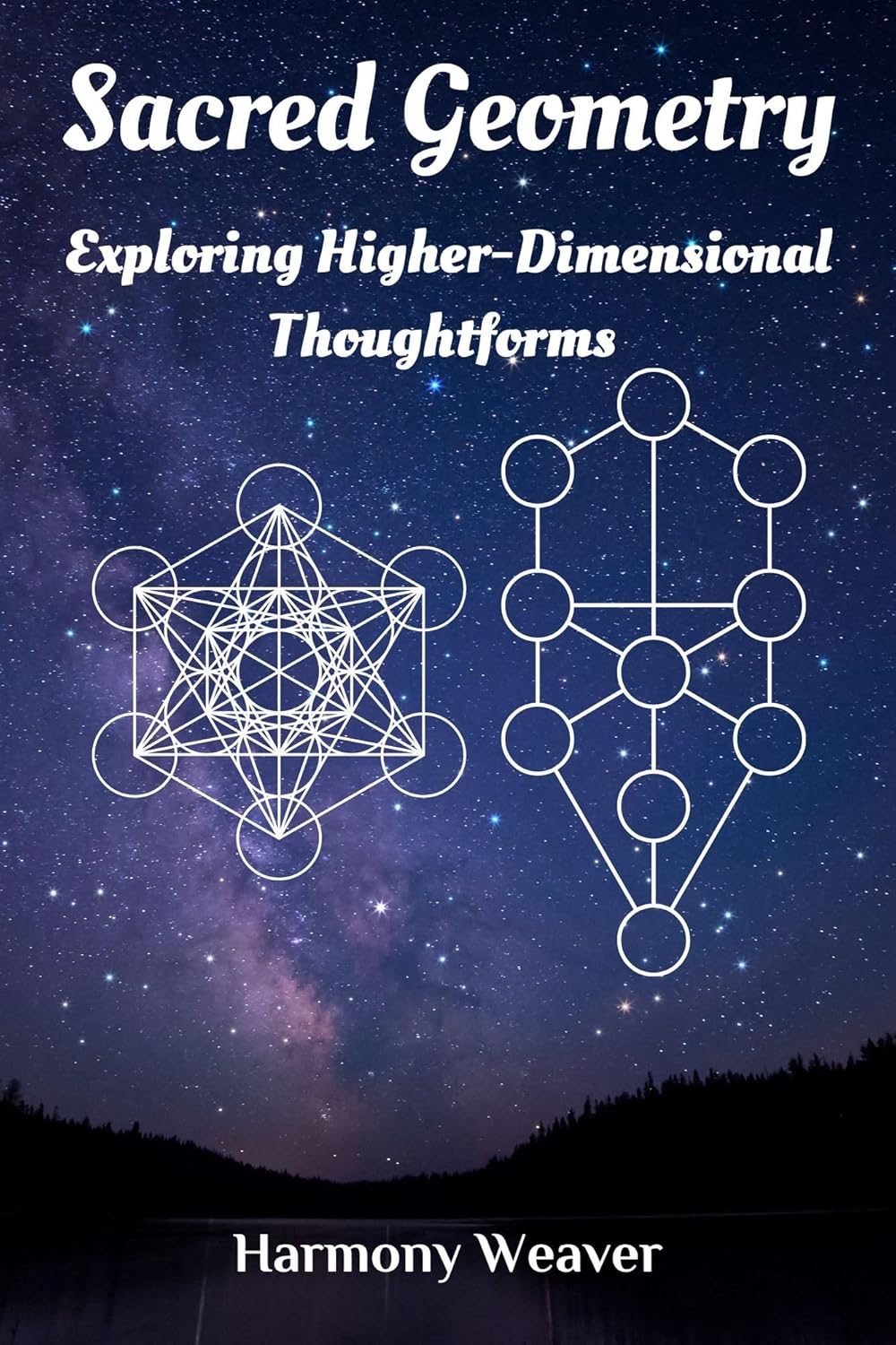 Sacred Geometry: Exploring Higher-Dimensional Thoughtforms - Kindle ...