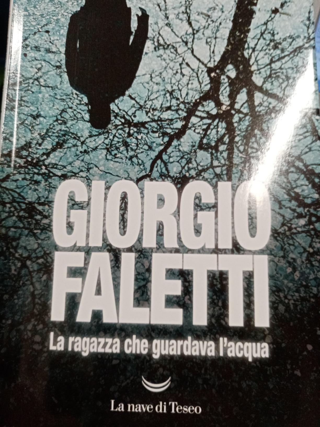 La ragazza che guardava l'acqua : Faletti, Giorgio, Bellesini Faletti ...