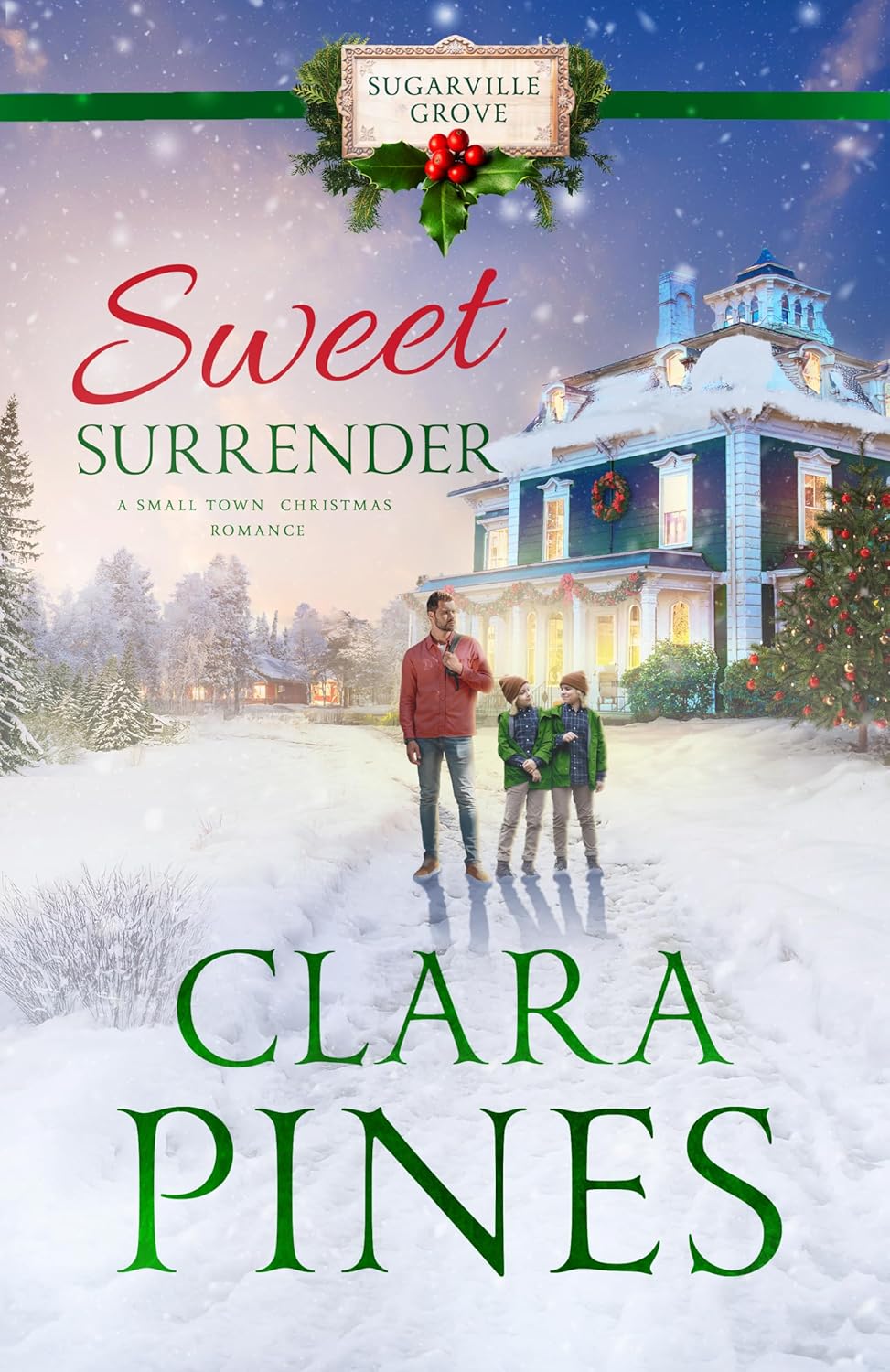 Sweet Surrender (A Small Town Christmas Romance): Sugarville Grove ...