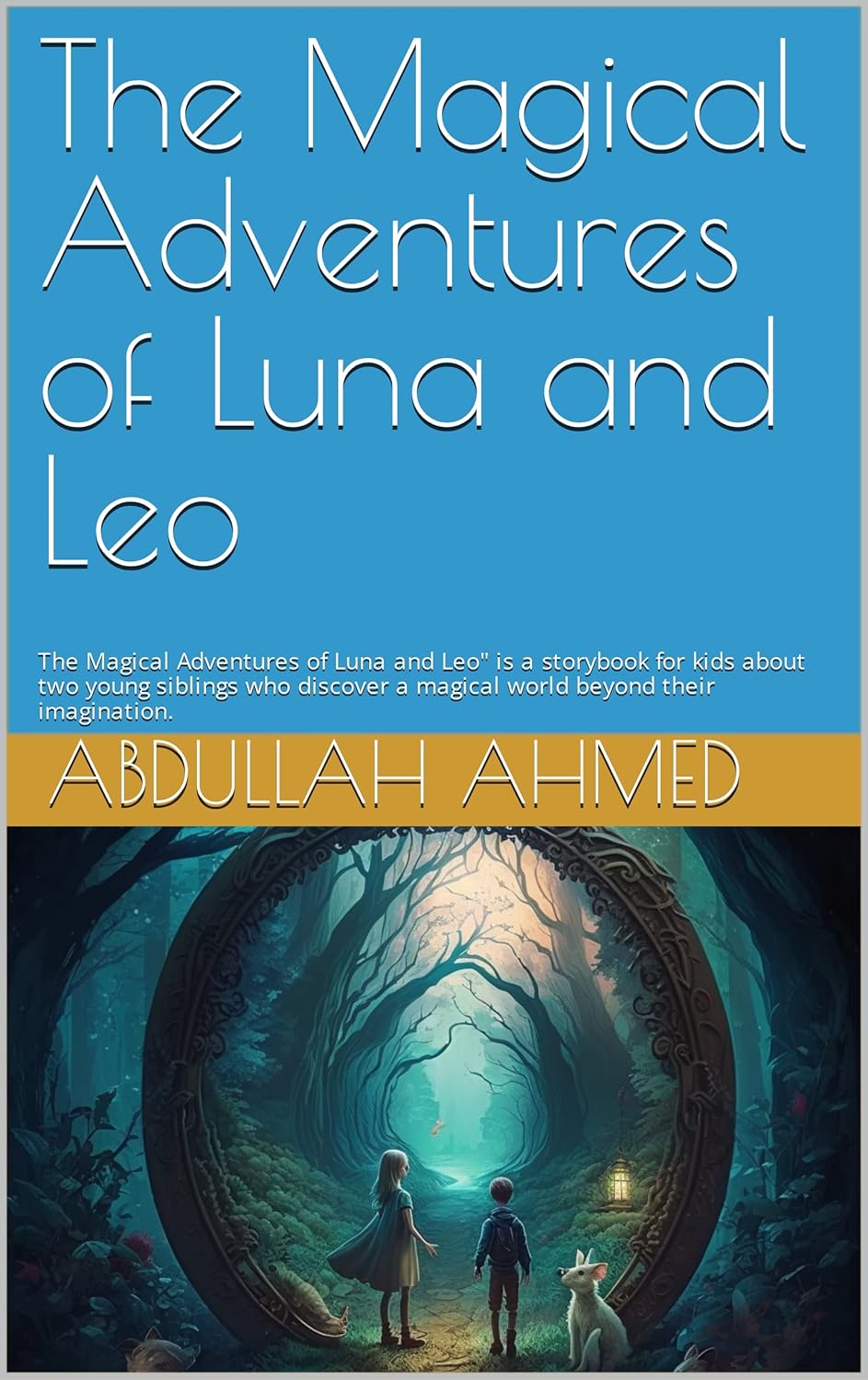 The Magical Adventures of Luna and Leo: The Magical Adventures of Luna ...