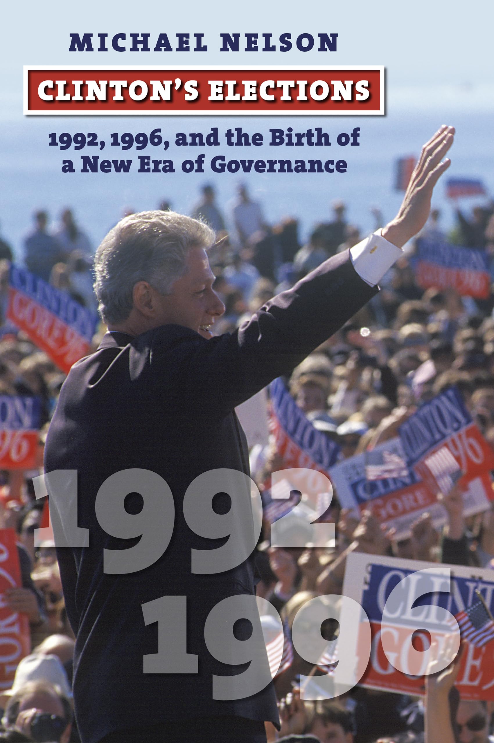 Amazon.com: Clinton's Elections: 1992, 1996, and the Birth of a New Era ...