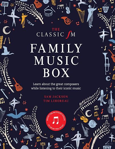 The Classic FM Family Music Box: Hear iconic music from the great ...