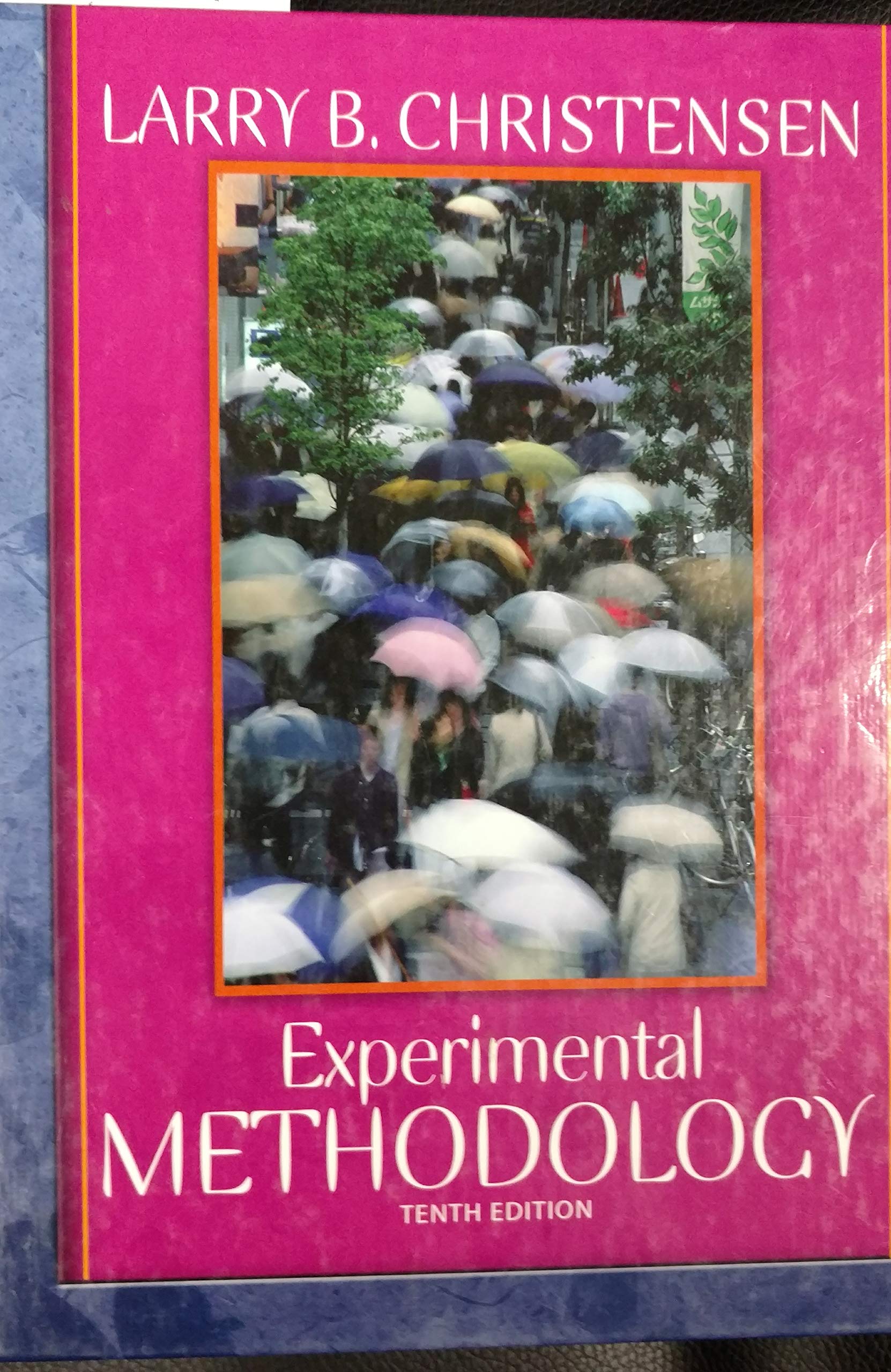 Experimental Methodology, 10th Edition: Christensen, Larry B ...