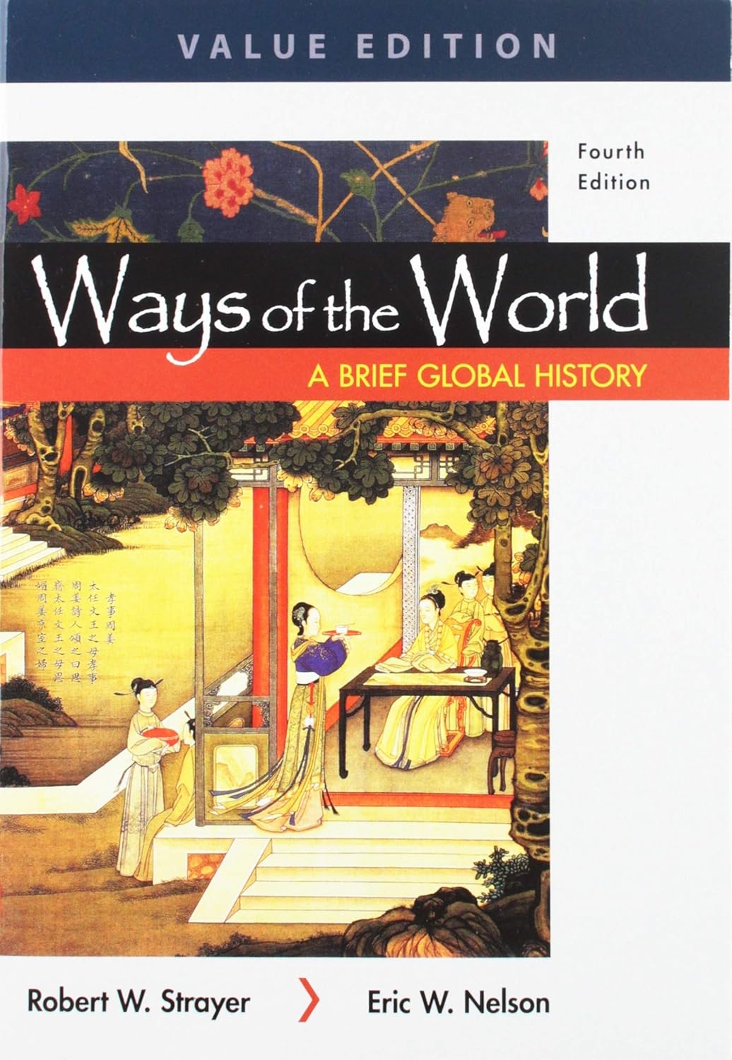 Ways of the World: A Brief Global History, Value Edition, Combined ...