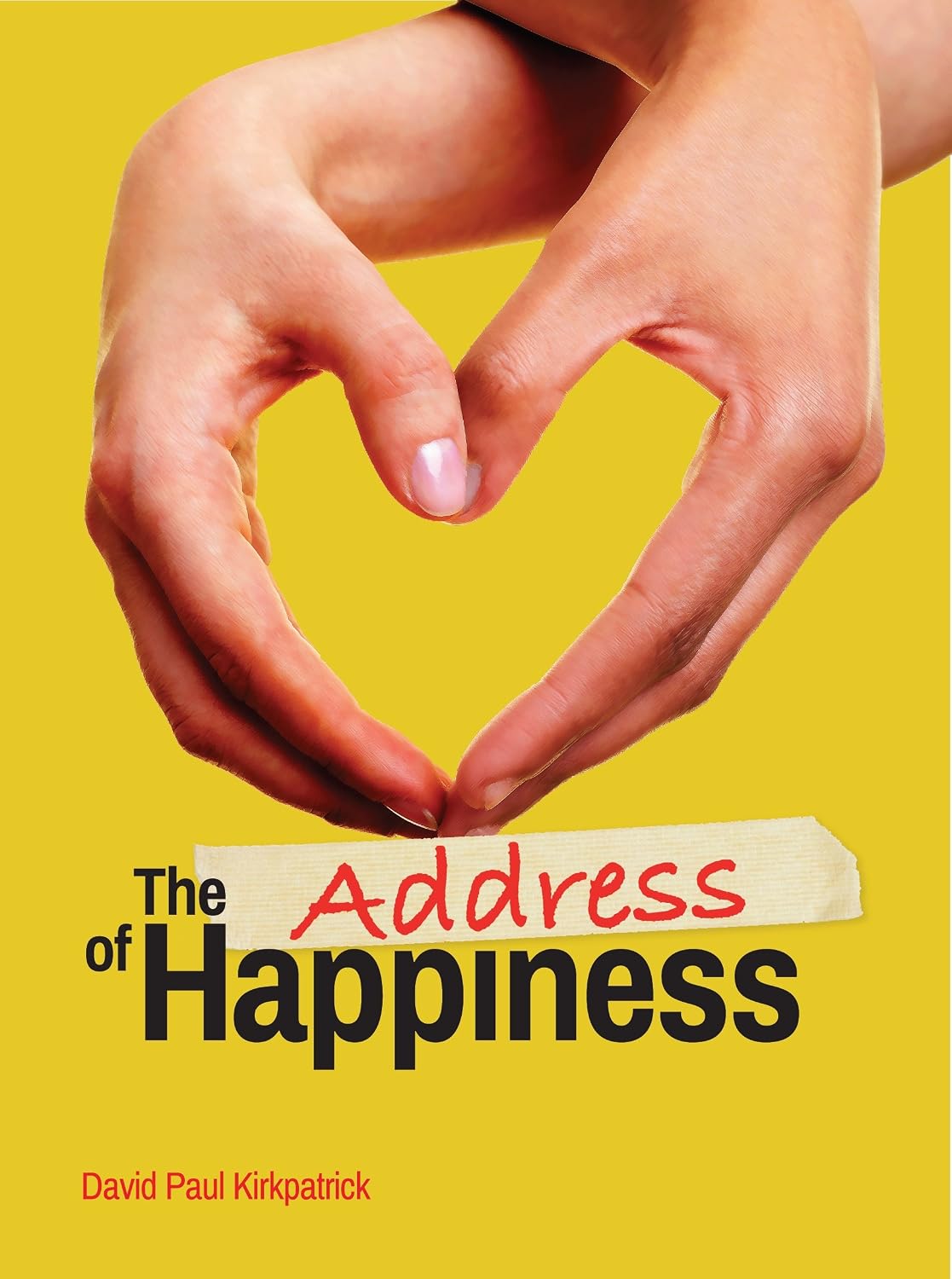 The Address Of Happiness - Kindle edition by Kirkpatrick, David Paul ...