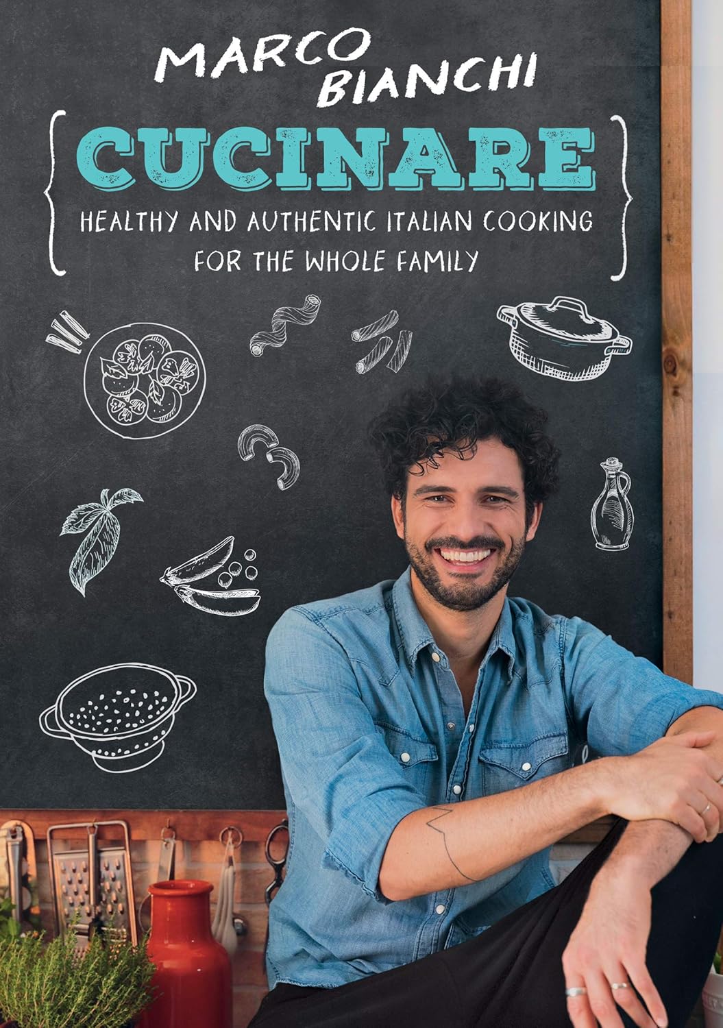 Cucinare: Healthy and Authentic Italian Cooking for the Whole Family ...
