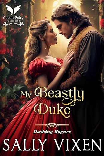 Amazon.com: My Beastly Duke: A Historical Regency Romance Novel (Dashing Rogues Book 3) eBook ...