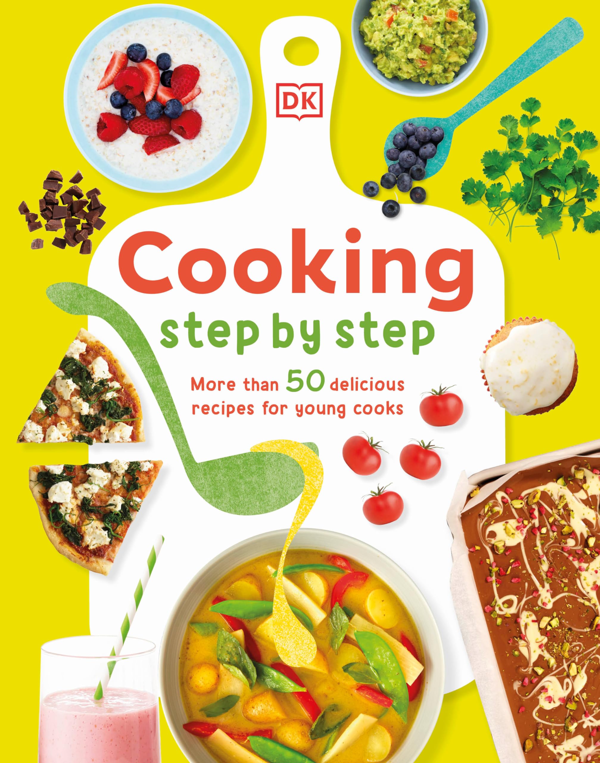 Cooking Step By Step: More than 50 Delicious Recipes for Young Cooks ...