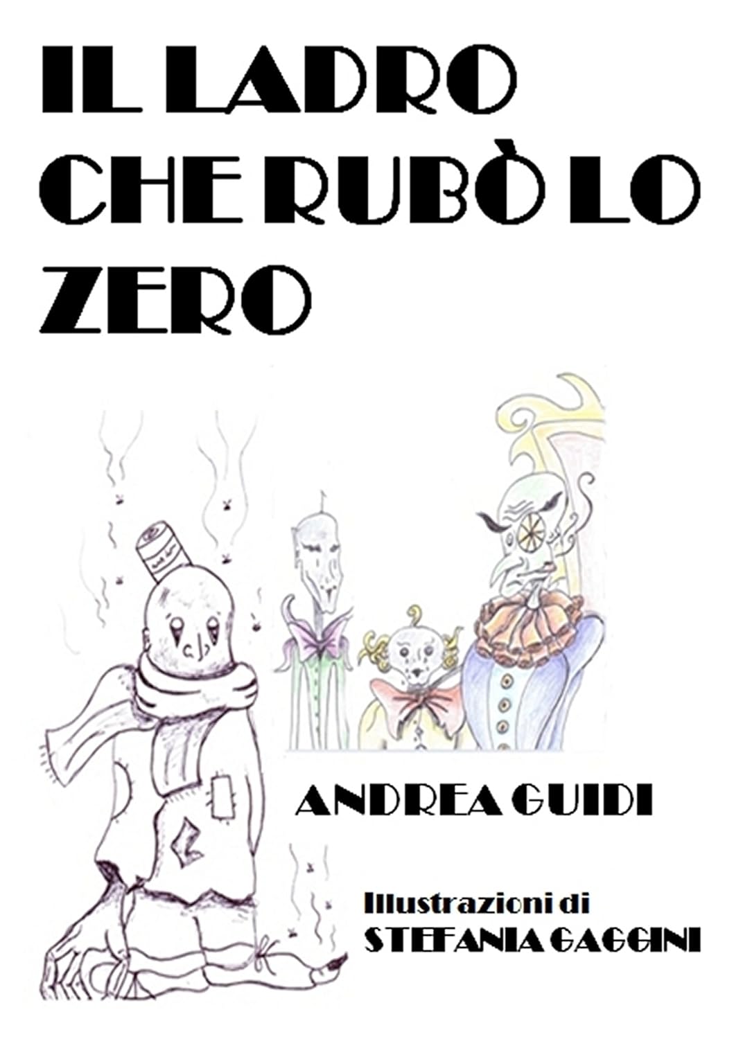 Il ladro che rubò lo Zero eBook : Guidi, Andrea, Gaggini, Stefania ...