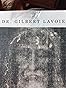 The Shroud of Jesus: And the Sign John Ingeniously Concealed: Gilbert ...