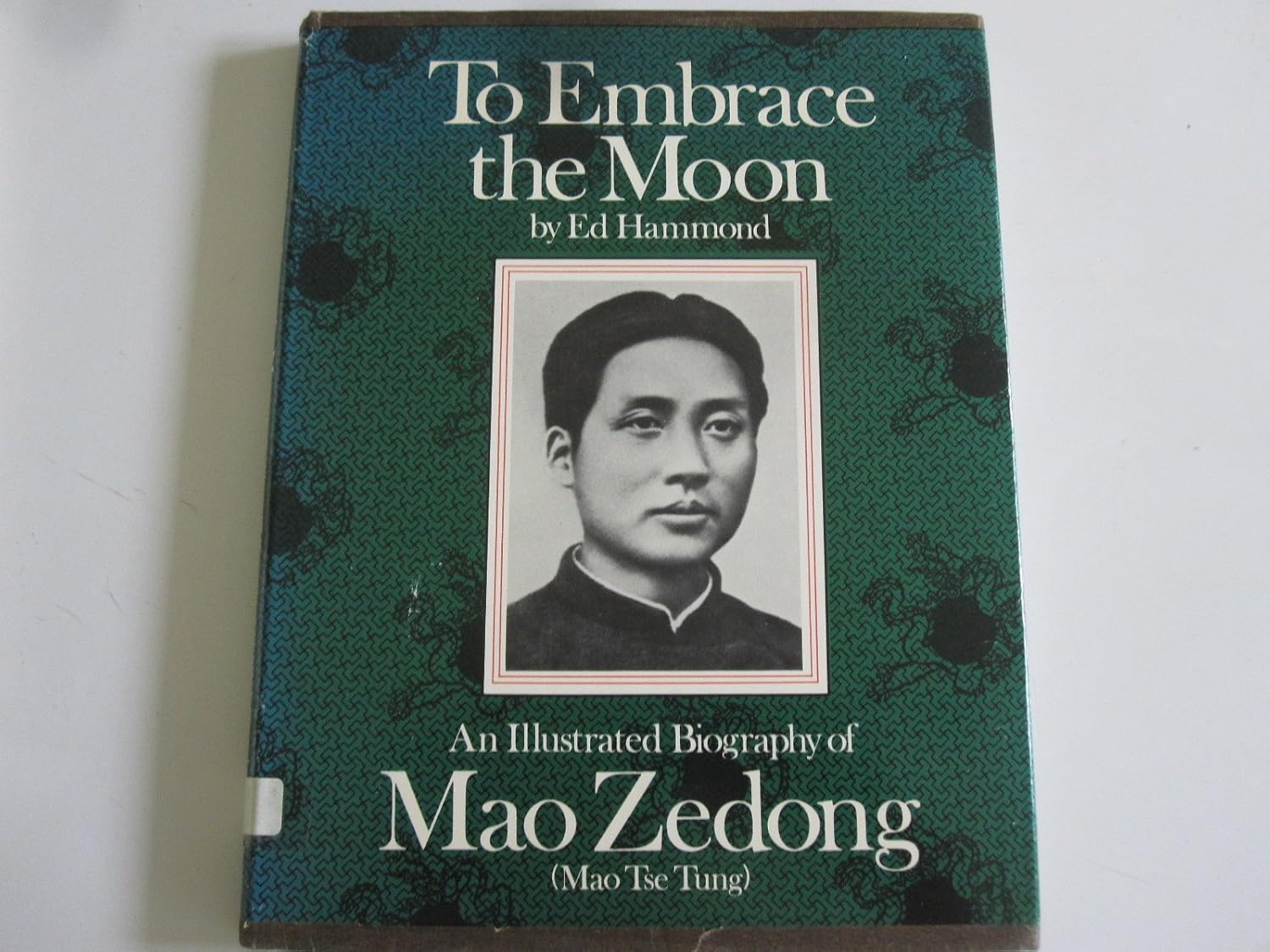 To Embrace the Moon: An Illustrated Biography of Mao Zedong (Mao Tse ...