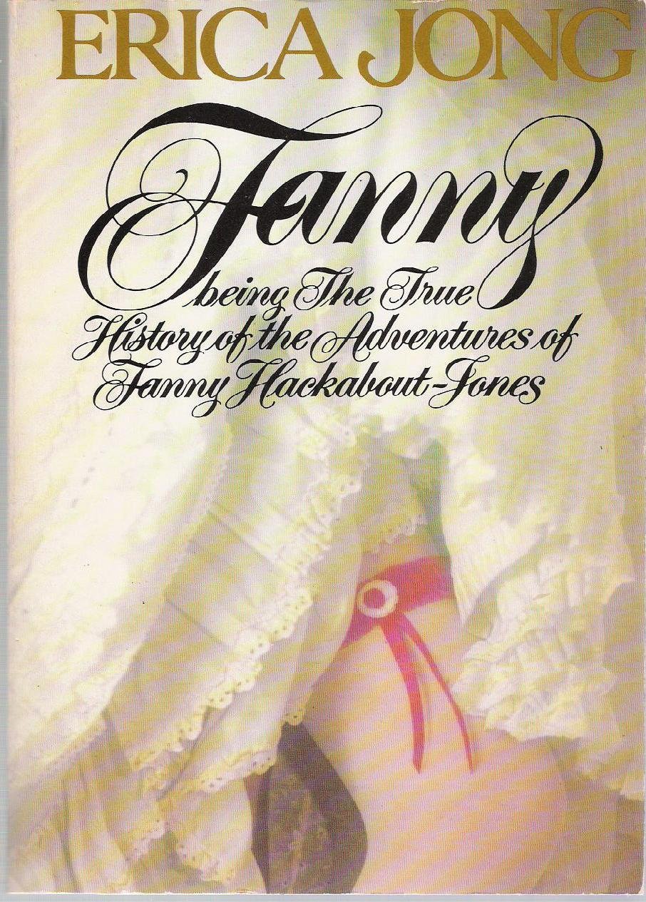 FANNY: Being the True History of the Adventures of Fanny Hackabout ...