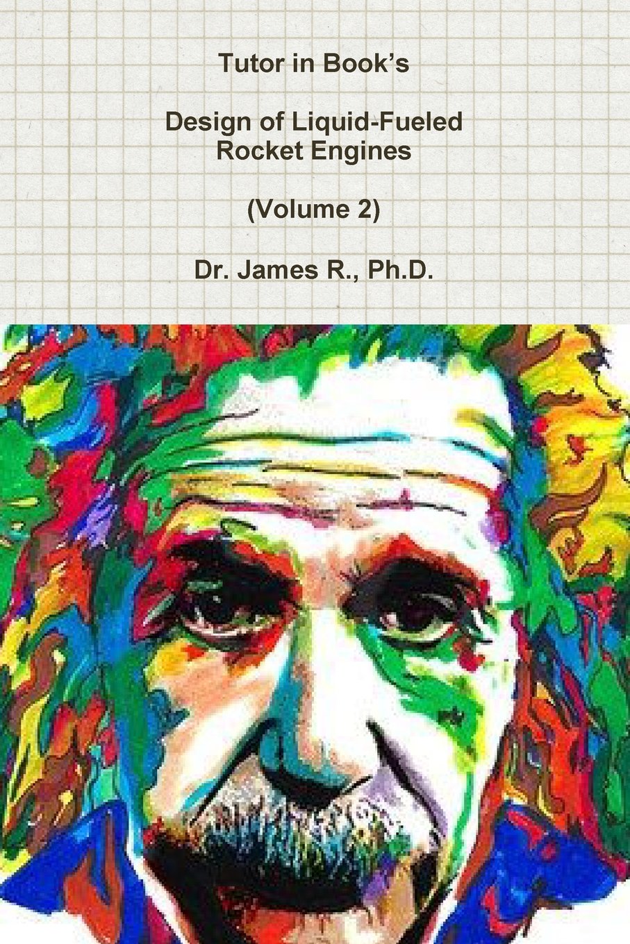 Tutor in Book's Design of Liquid-Fueled Rocket Engines (Volume 2 ...