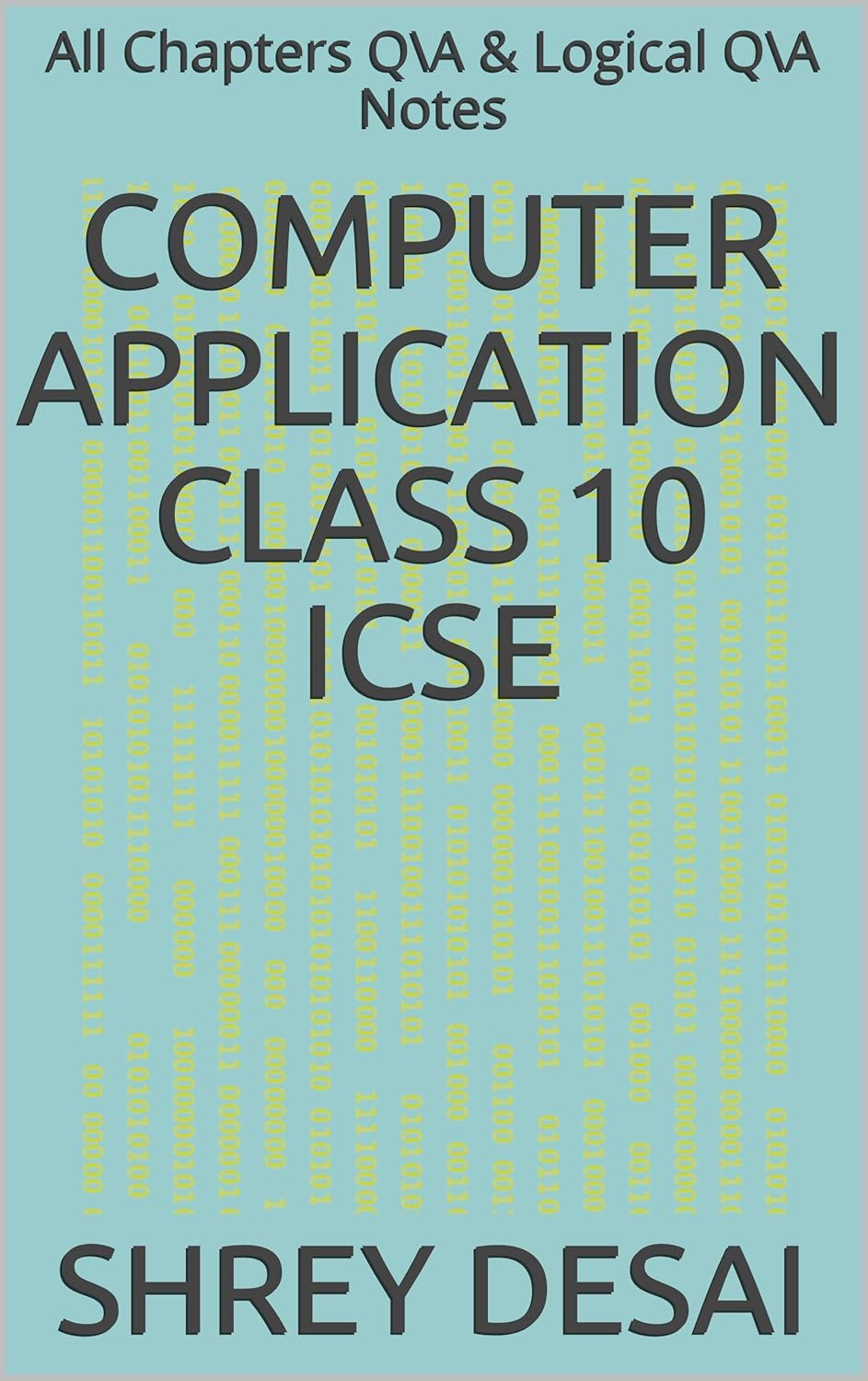 Computer Application class 10 ICSE: All Chapters QA & Logical QA Notes ...