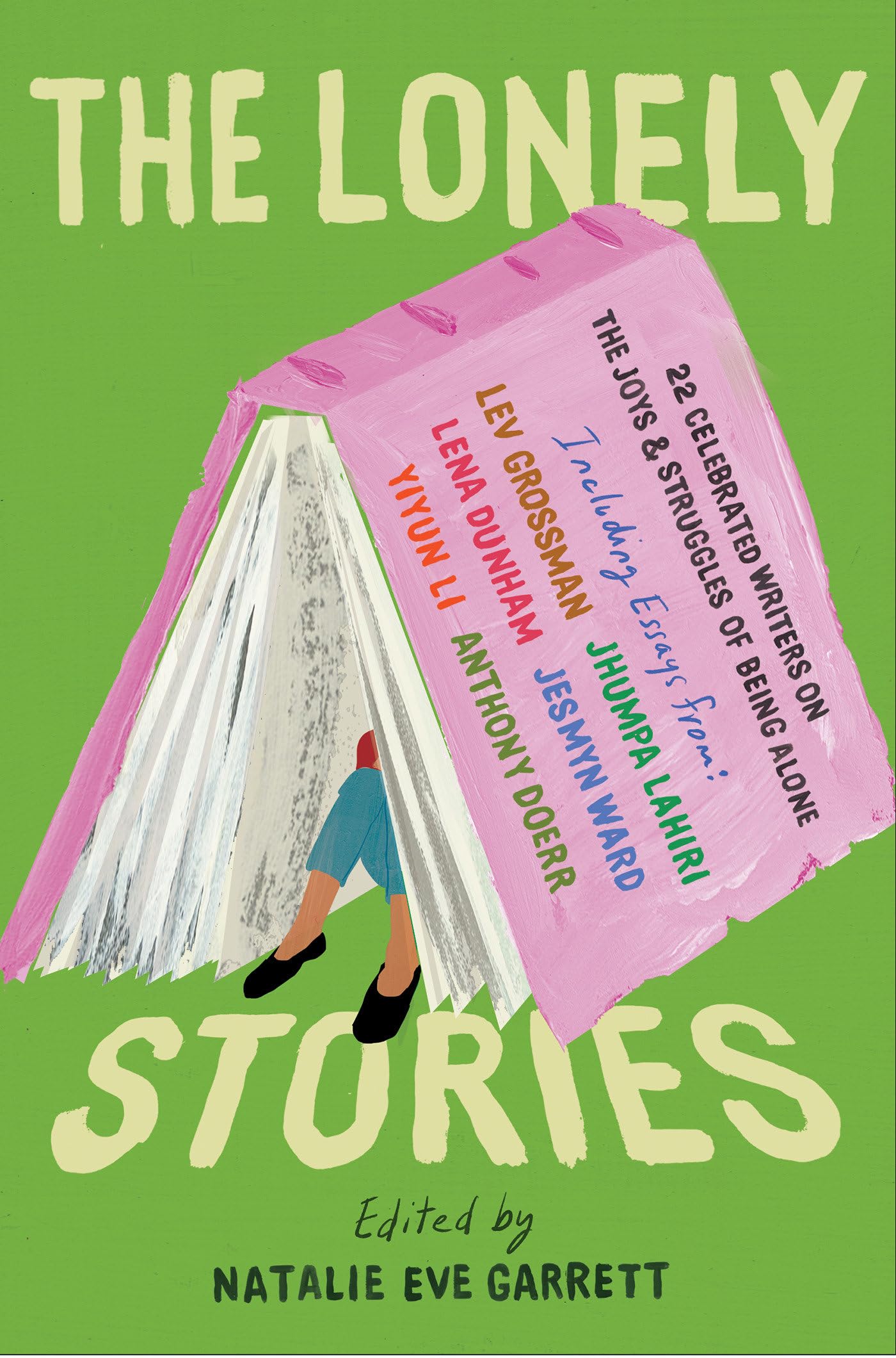 The Lonely Stories: 22 Celebrated Writers on the Joys & Struggles of ...