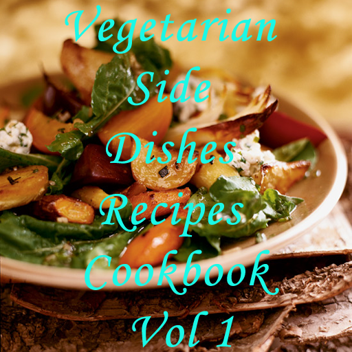 Vegetarian Side Dishes Recipes Cookbook Vol 1 - App on Amazon Appstore