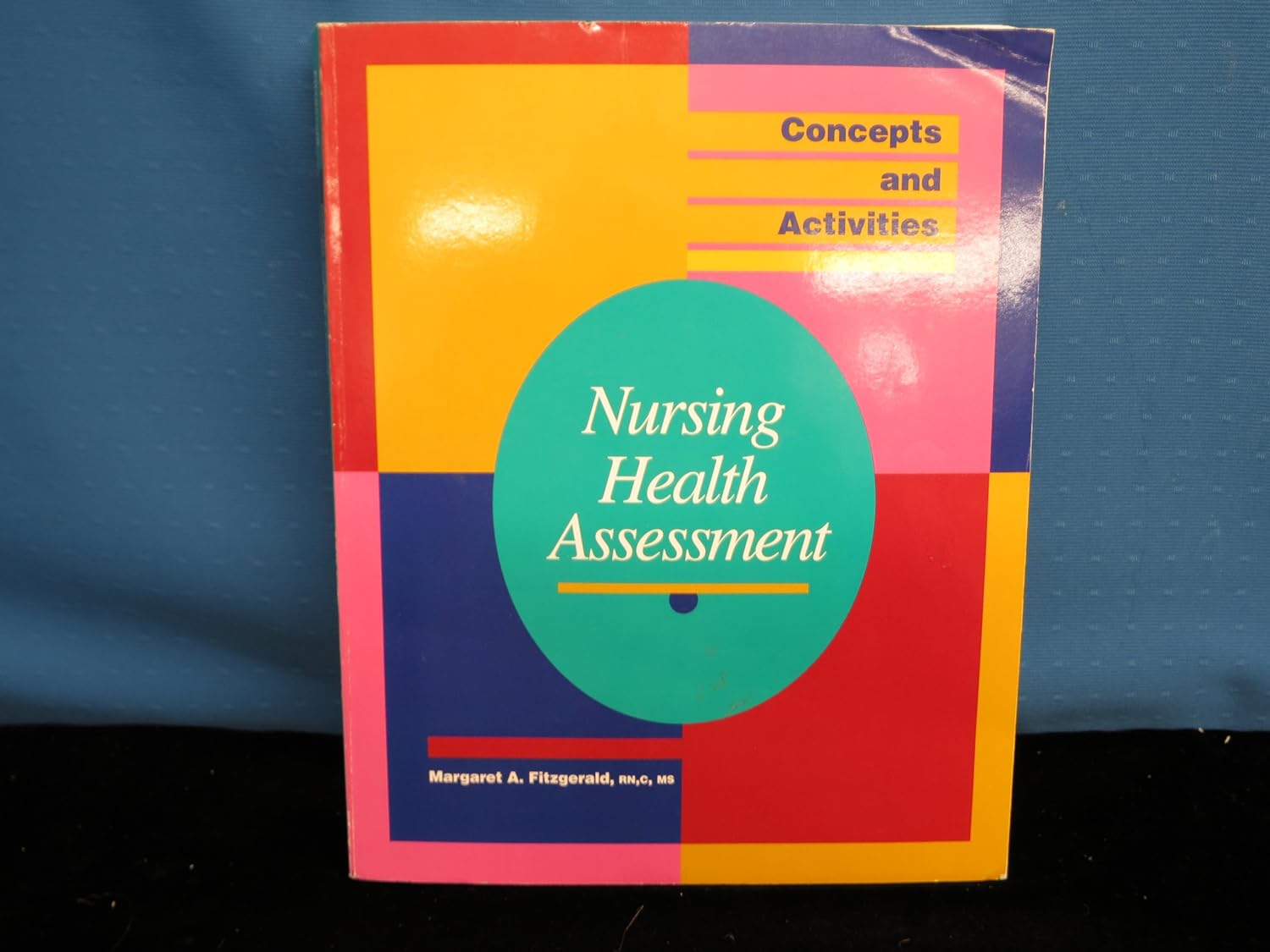 Nursing Health Assessment (Concepts and Activities): 9780874345803 ...