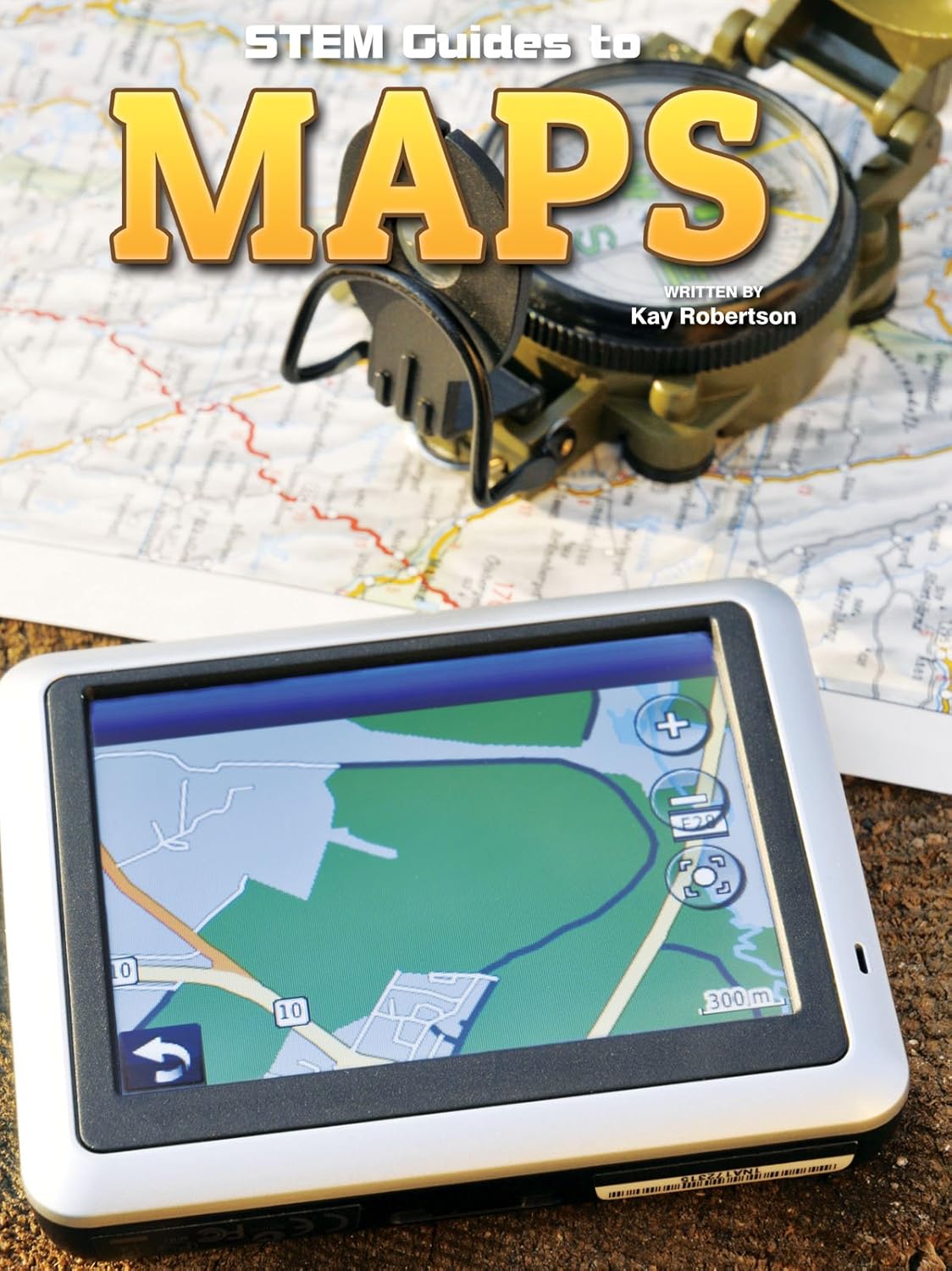 Stem Guides To Maps (STEM Everyday): Robertson, Kay: 9781621697404 ...