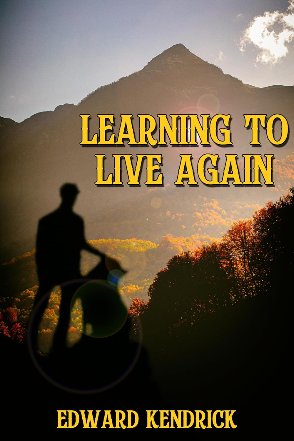 Learning to Live Again - Kindle edition by Kendrick, Edward. Romance ...