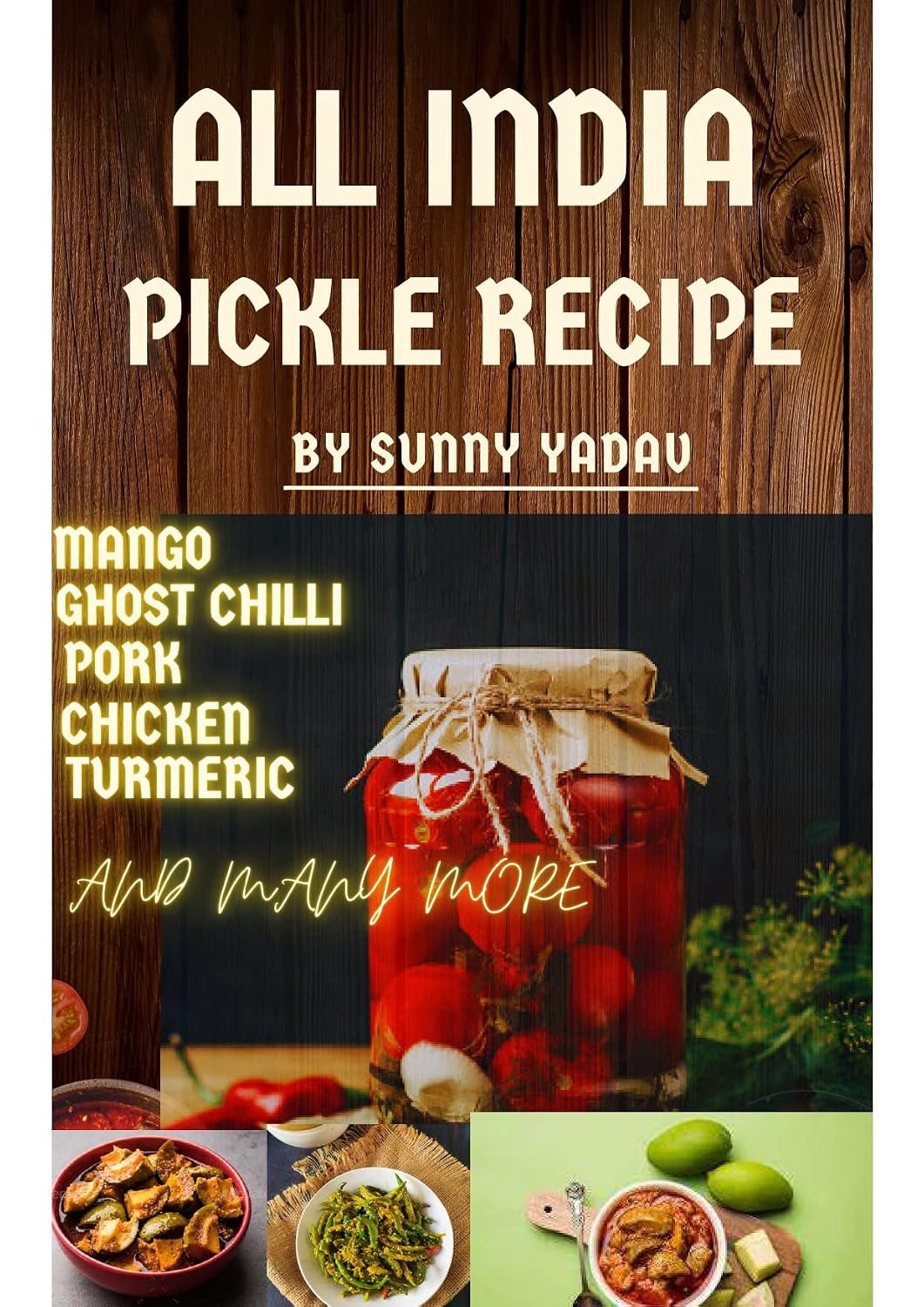 Amazon.com: All India Pickle: Homemade Pickles From Every Region eBook ...