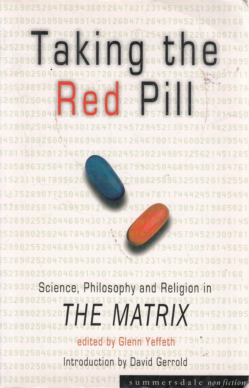 Taking the Red Pill: Science, Philosophy and Religion in The Matrix ...
