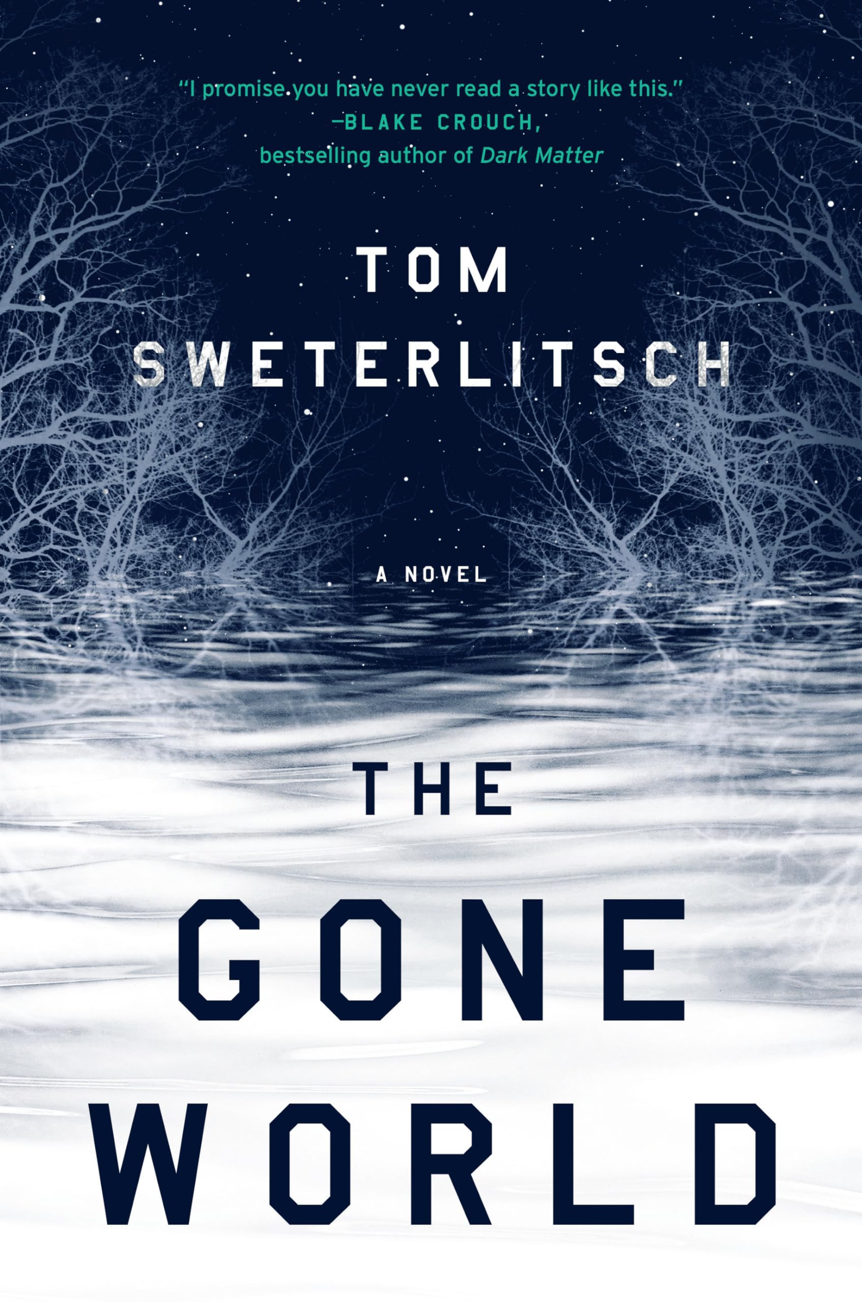 The Gone World: Sweterlitsch, Tom: 9780399167508: Amazon.com: Books
