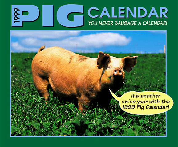 Cal 99 Pig Calendar: unknown author: 9780898212297: Amazon.com: Books