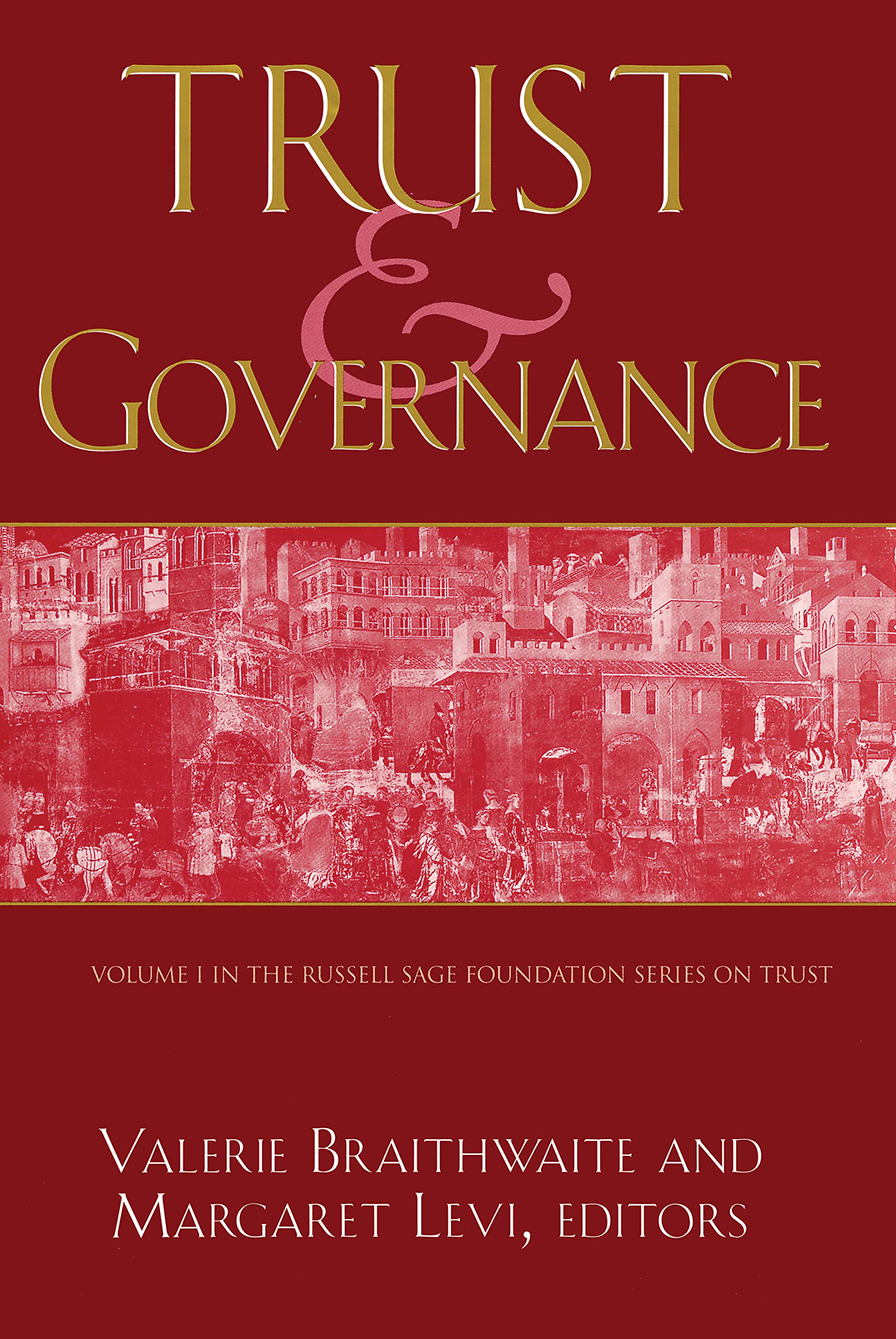Trust and Governance (Russell Sage Foundation Series on Trust): Valerie ...